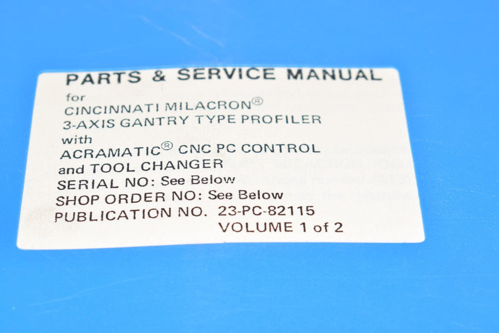 Cincinnati Milacron Parts & Service Manual for 3-Axis Gantry Type Prof ...